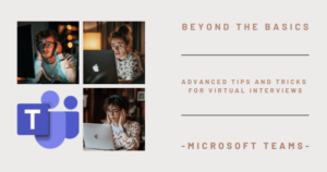 Beyond the Basics: Virtual Interview Tips MS Teams - Hall Recruitment